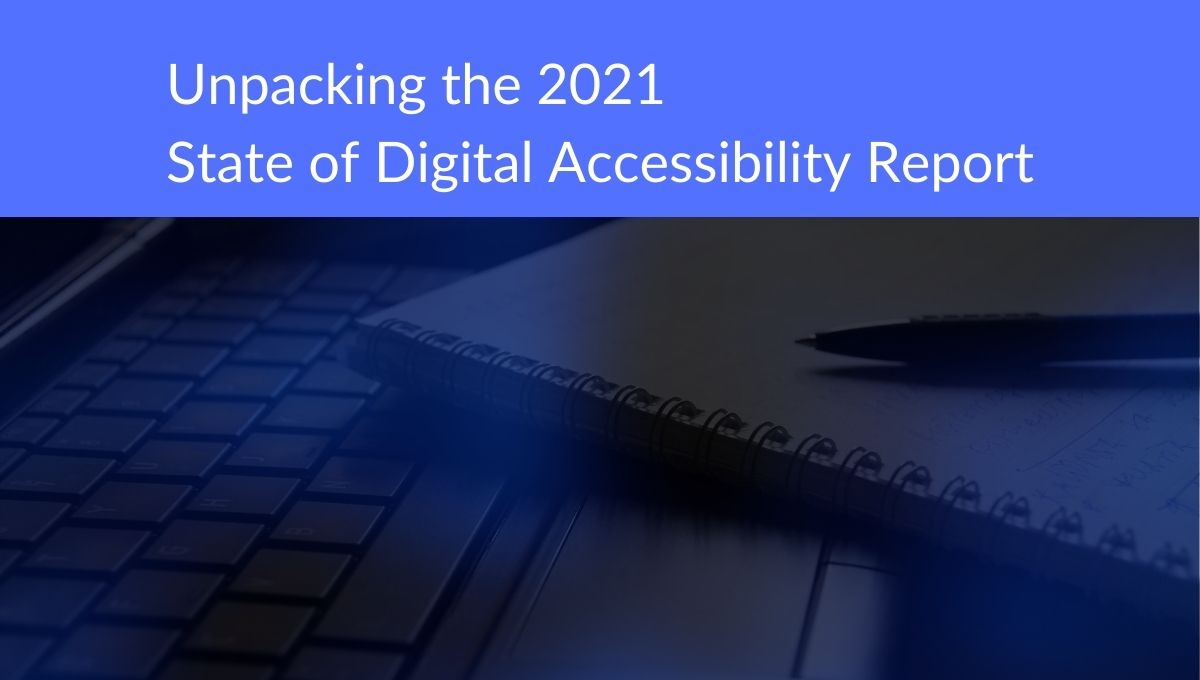 Webinar: Unpacking the 2021 State of Digital Accessibility Report ...