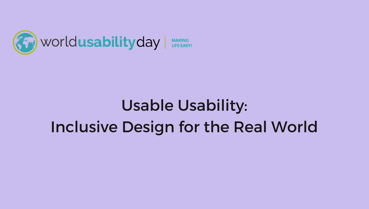 World Usability Day, Detroit: Usable Usability: Inclusive Design for ...